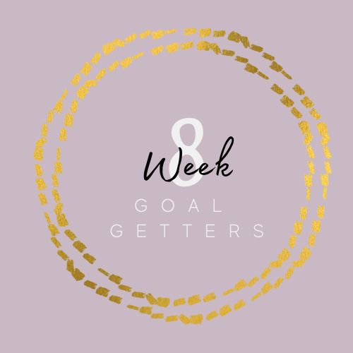 8 Week Goal Getters Workshops- Sept 2024 – Simplify Life Your Way